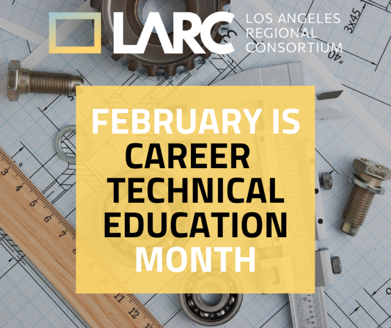 Celebrating Career Technical Education Month - Los Angeles Regional ...